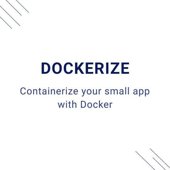 Pack your Small App into a Docker Container in 8 hours | Optimum Web